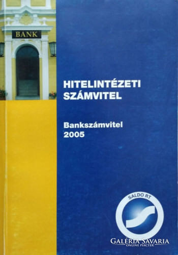 Hitelintézeti számvitel - Bankszámvitel 2005 - Fridrich Péter; Mitró ...