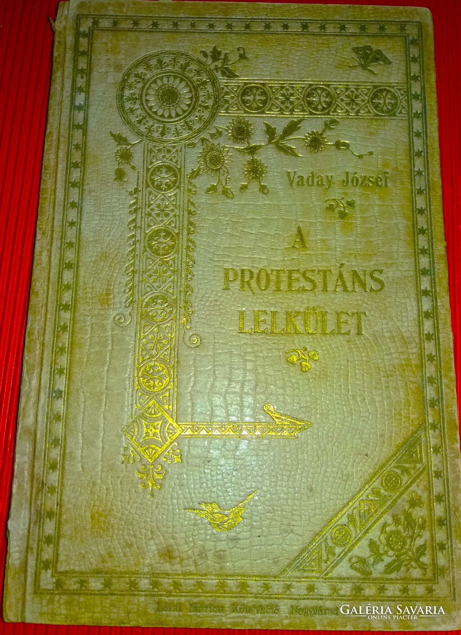 1902.Vaday Jozsef. A protestáns lelkület történeti példákban könyv a ...