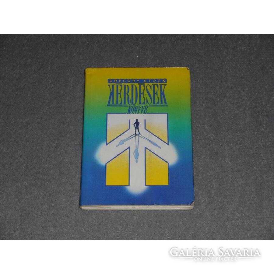 Gregory Stock - Kérdések könyve - Könyv | Galéria Savaria online ...