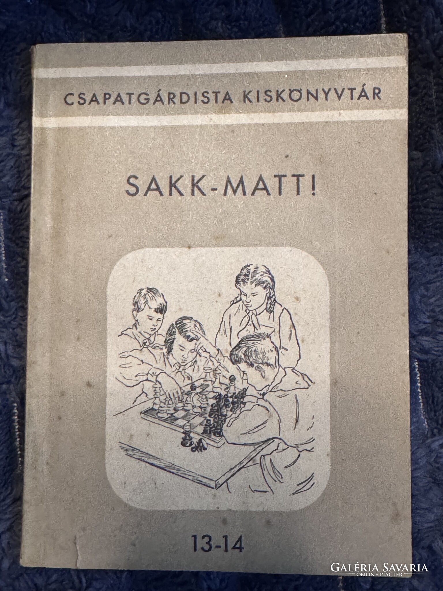 Sakk-matt! 13-14 - Könyv | Galéria Savaria online piactér - Vásároljon ...