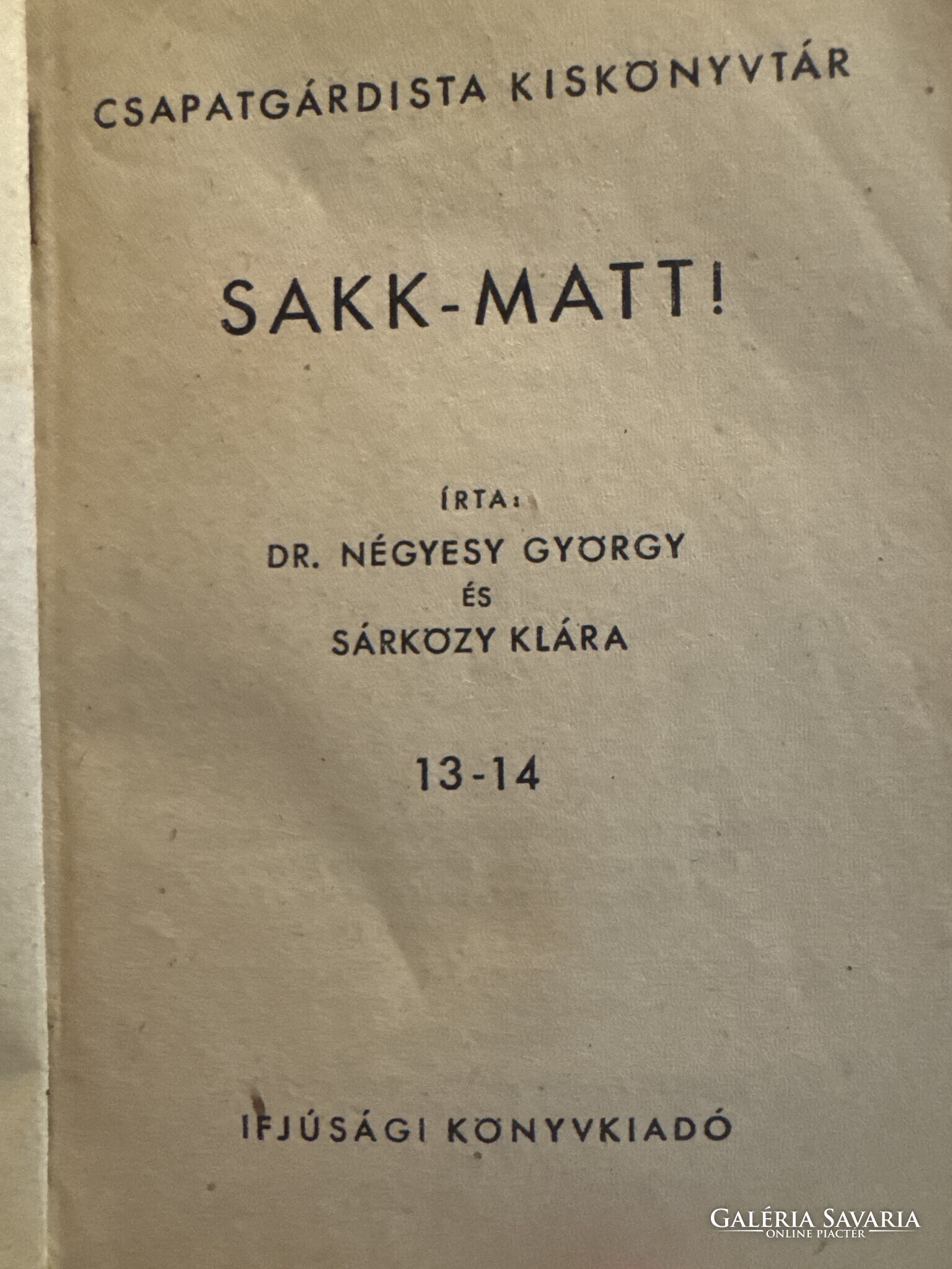 Sakk-matt! 13-14 - Könyv | Galéria Savaria online piactér - Vásároljon ...