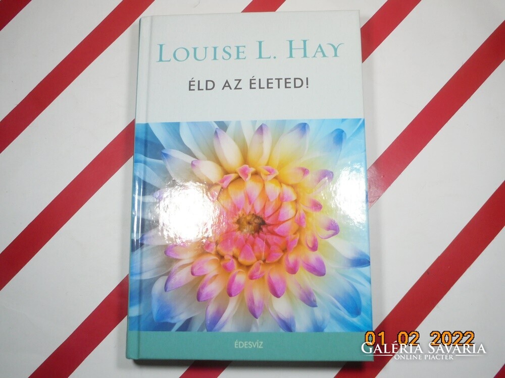 Louse L. Hay - Éld az életed! - Könyv | Galéria Savaria online piactér ...