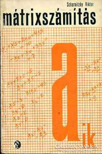 Dr. Scharnitzky Viktor: Mátrixszámítás (Példatár) - Könyv | Galéria Savaria online piactér ...